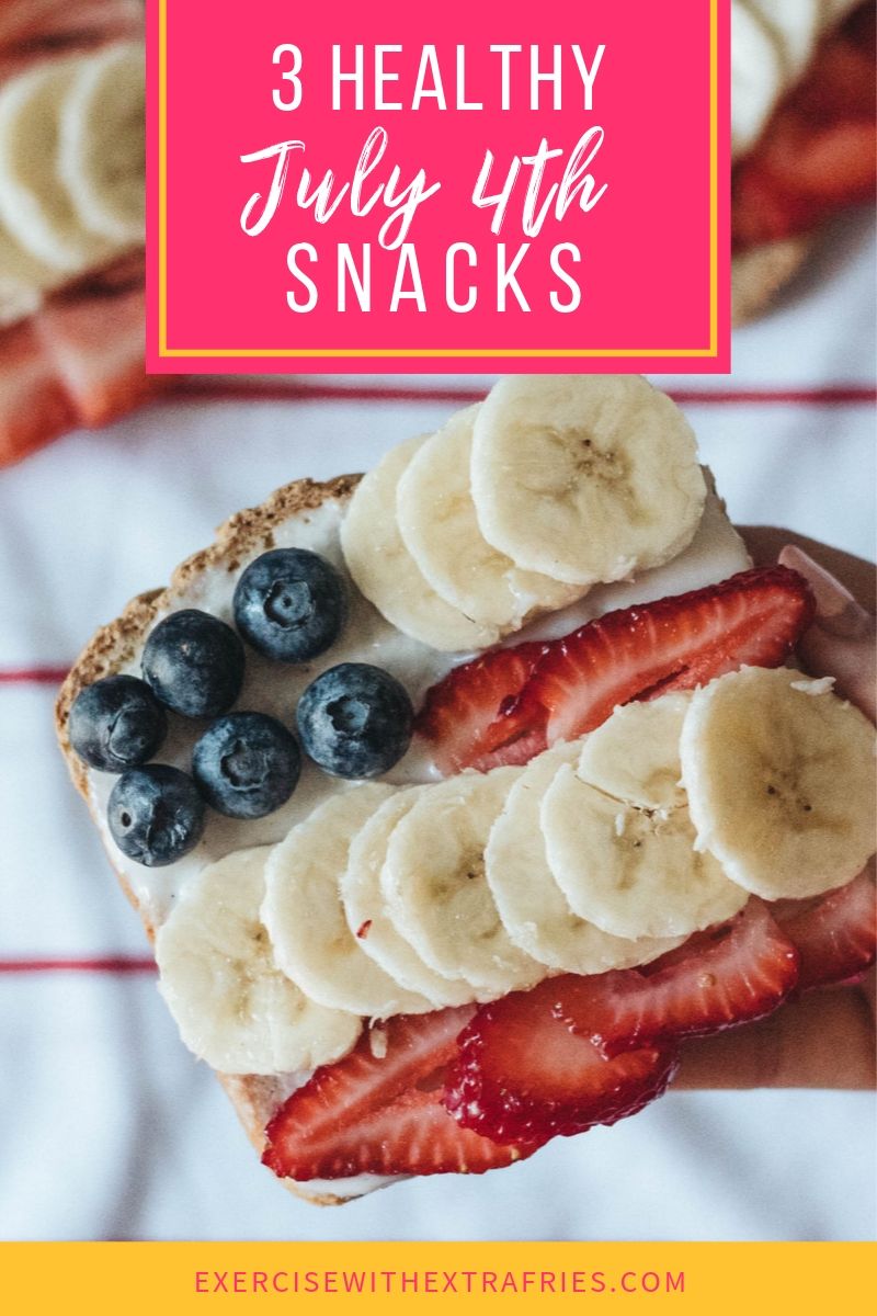 Healthy Fourth of July Snacks - Exercise With Extra Fries