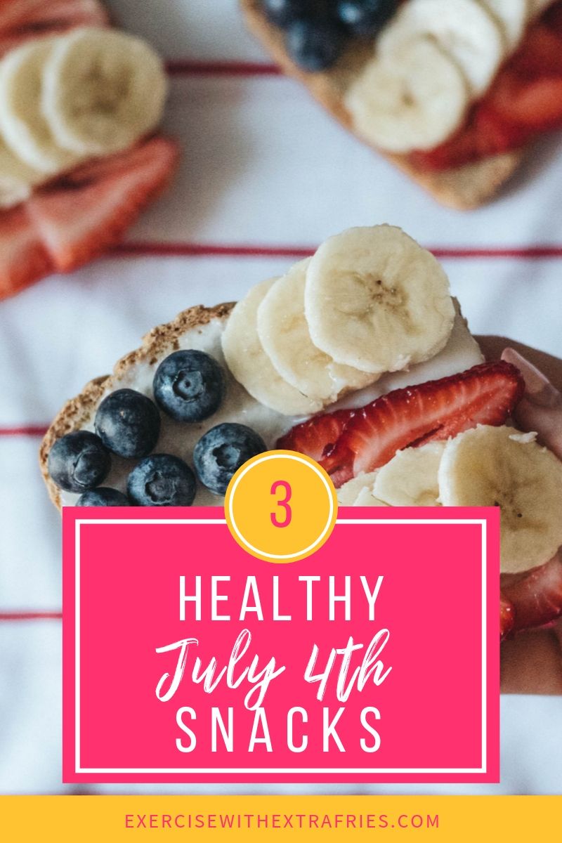 Healthy Fourth of July Snacks - Exercise With Extra Fries